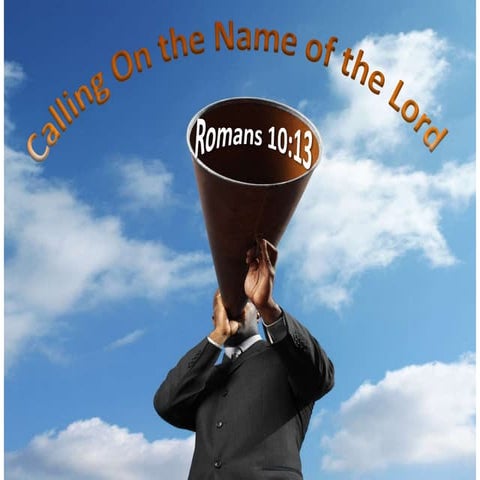 Calling on the name of the lord | PPTX