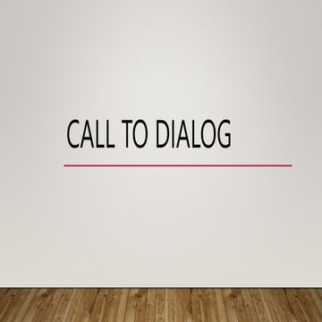 CALL TO DIALOG.pptx