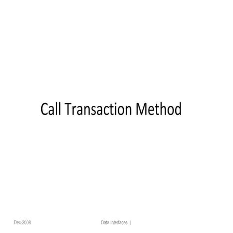 Call Transaction Method Ppt
