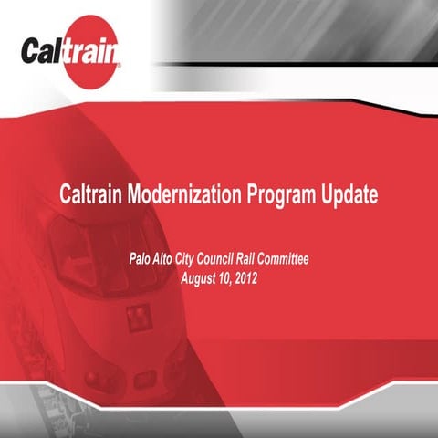 Caltrain modernization program update 8 10-2012 | PPT