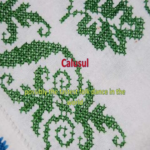 Calusul the fastest folk dance (1) | PPTX