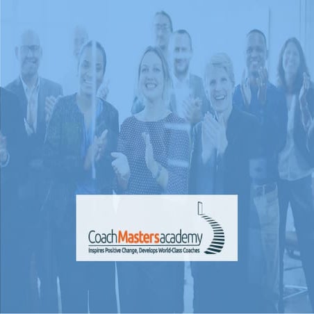 Coach Masters Academy transforms lives through coaching excellence. | PPT