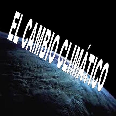 Cambio ClimáTico | PPT