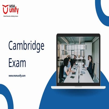 Introduction to Cambridge Exams Your Path to Global Opportunities | PPTX