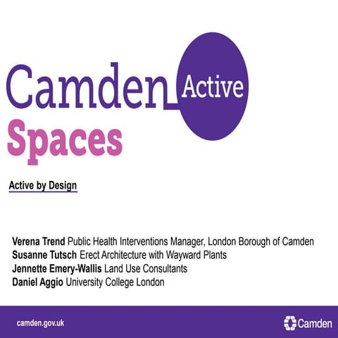 Camden Active Spaces Presentation - Active by Design | PPT