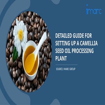 Camellia Seed Oil Processing Plant Project Report.pptx