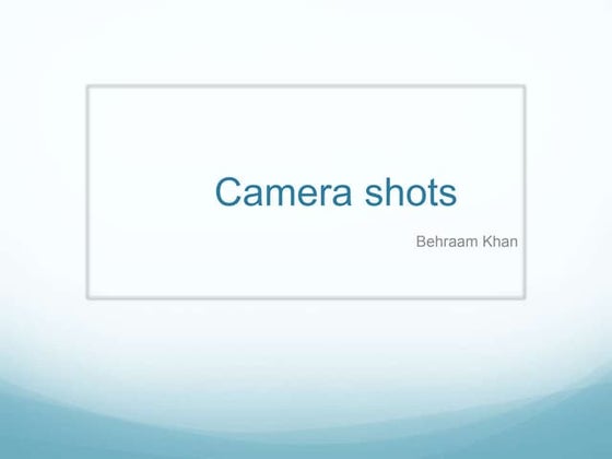 Types of camera shots, Media A-level | PPTX | Photography | Arts and Crafts