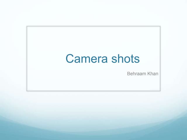 Types of camera shots, Media A-level | PPTX