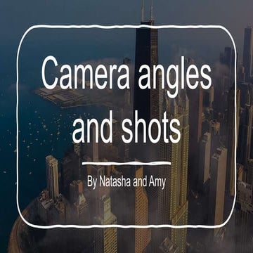 Camera angles and shots | PPTX | Photography | Arts and Crafts