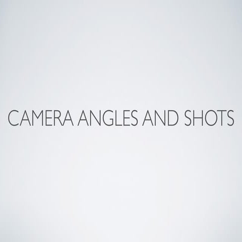 Camera angles and shots | PDF
