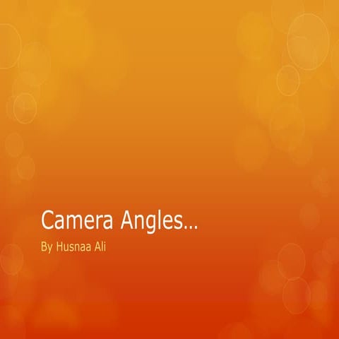 Camera angles powerpoint for slideshare | PPTX