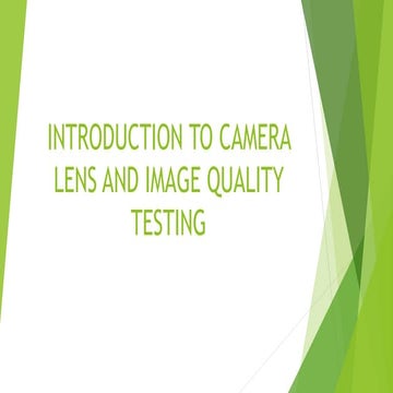 INTRODUCTION TO CAMERA LENS AND IMAGE QUALITY TESTING | PDF ...