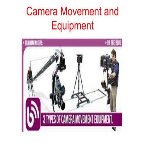 Camera movement and equipment | PPT