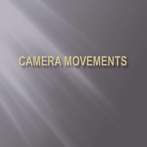 Camera movements | PPTX