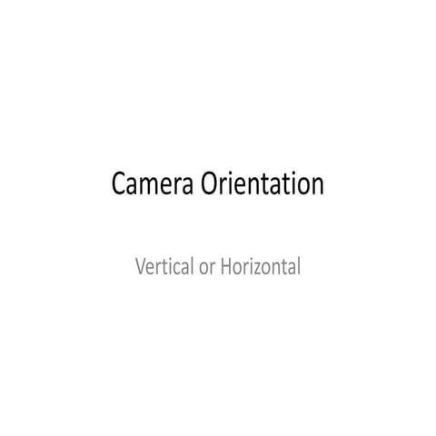 Camera Orientation | PPT