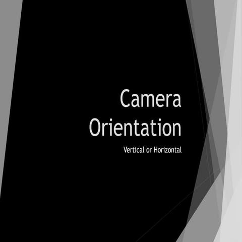Camera Orientation | PPTX