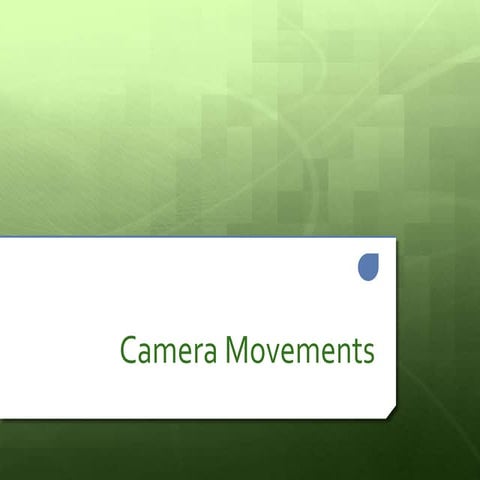 Camera Movements Presentation | PPTX