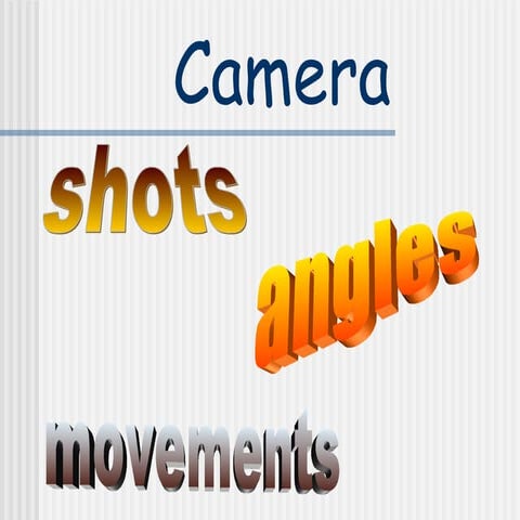 Camera shots angles_and_movements | PPT