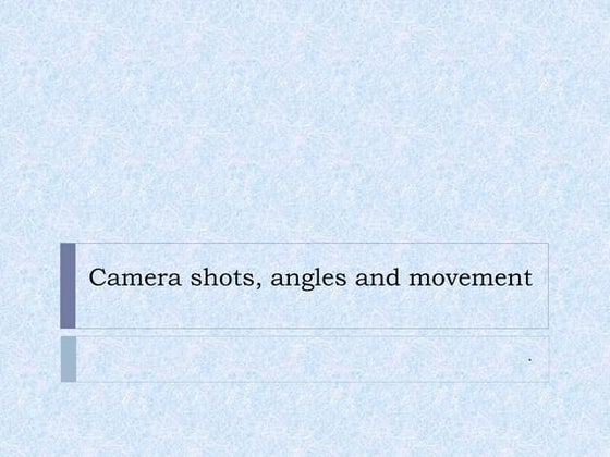 Camera angles | PPTX