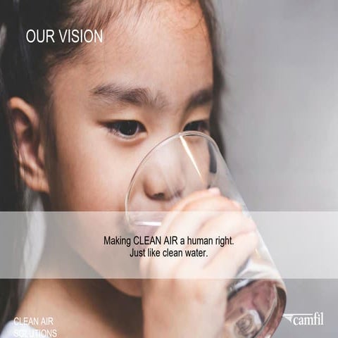 Making CLEAN AIR a Human Right. Just Like Clean Water. | CAMFIL USA | PDF