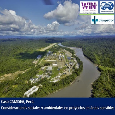 Caso Camisea Peru consideraciones sociales y ambientales en proyectos ...
