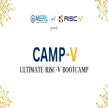 CAMP-V: Ultimate RISC-V Bootcamp sponsored by MERL and RISC-V | PPT
