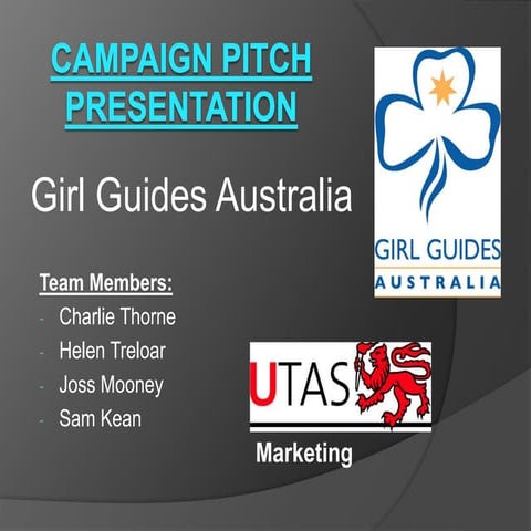 Campaign pitch presentation, Marketing Communications, Girl Guides ...