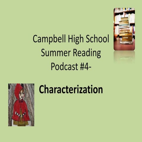 Campbell high school podcast 4 characterization | PPTX