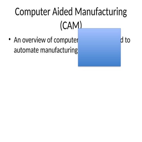 Lecture 3 Computer - Aided Manufacturing (CAM) | PPTX