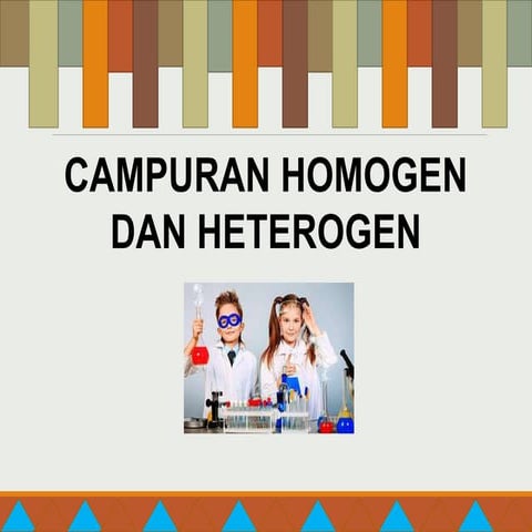 CAMPURAN_HOMOGEN_DAN_HETEROGEN.pptx