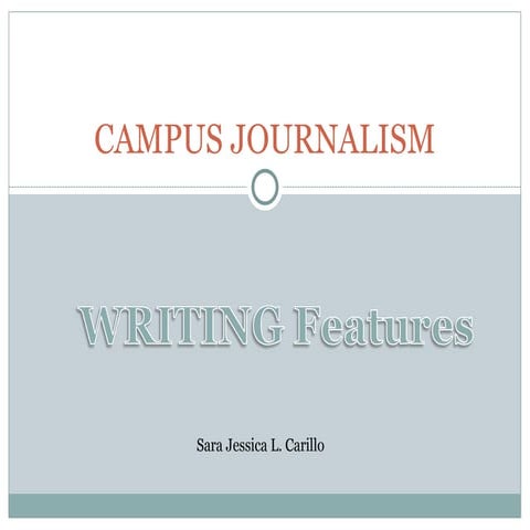 Campus Journalism (Writing Features) | PPT