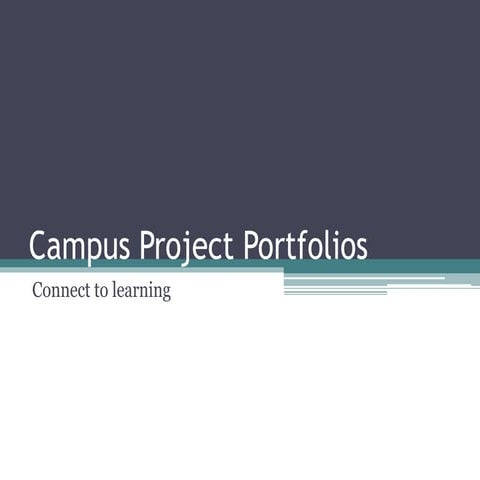 Campus project portfolios presentation 1.28.11