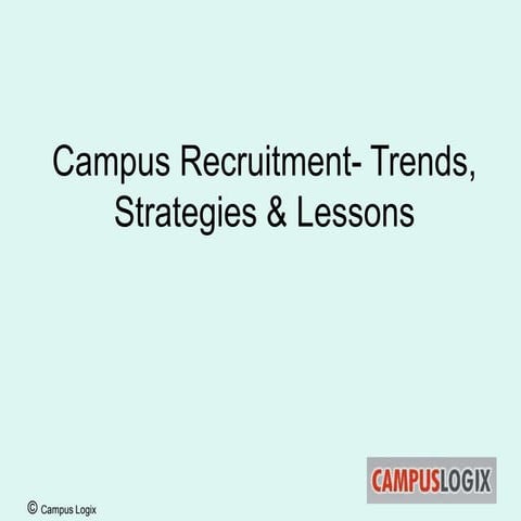 Campus Recruitment-Trends, Strategies & Lessons.ppt