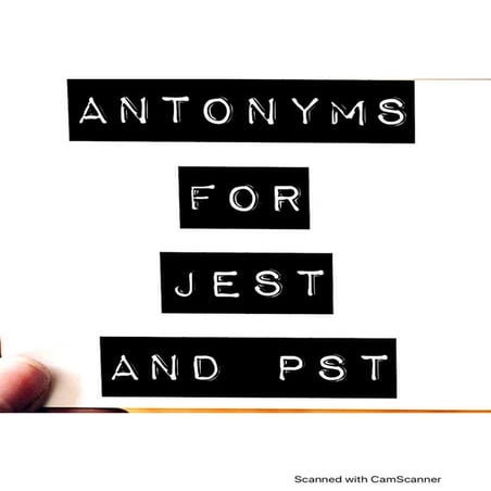 ANTONYMS NOTES FOR JEST AND PST TEST PREPARATION | PDF