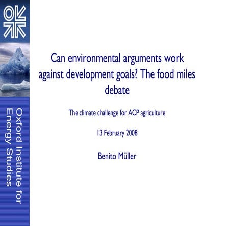Can environmental arguments work against development goals? The 'food ...