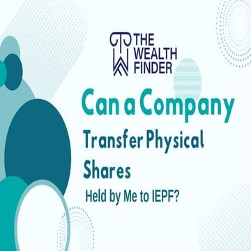 Can a Company Transfer Physical Shares Held by Me to IEPF? – Unclaimed ...