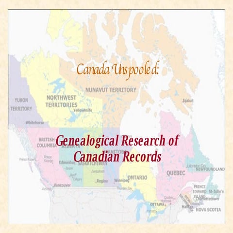 Canada Unspooled - Genealogy Research How-To | PPT | Genealogy and ...