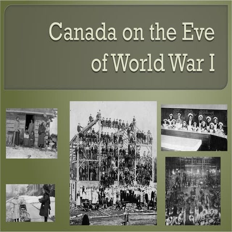 Canada on the Eve of World War I | PPT | Economy | Business and Finance