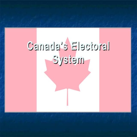 Canada’s electoral system nov update | PPT