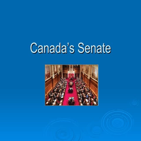 CHV 2O - Civics grade 10 (Ontario) Canada’s Senate Slide show.ppt