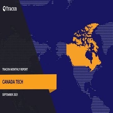 Tracxn - Monthly Report - Canada Tech - Sep 2021 | PPTX | Venture ...
