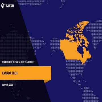 Tracxn - Canada Tech - Top Business Models - Jun 2021 | PPT