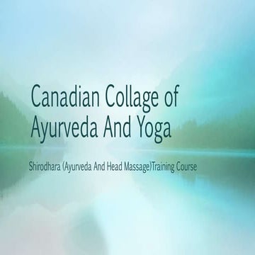 Canadian collage of ayurveda and yoga | PPTX | Medical Health