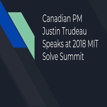 Canadian PM Justin Trudeau Speaks at 2018 MIT Solve Summit | PPT