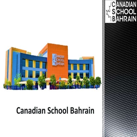Canadian School Bahrain.pptx ...