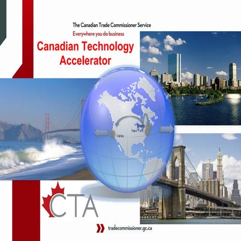 Canadian technology accelerator (CTA) overview 2013 | PPT