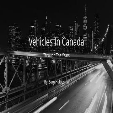 Canadian Transportation History - The development of modern vehicles | PPTX