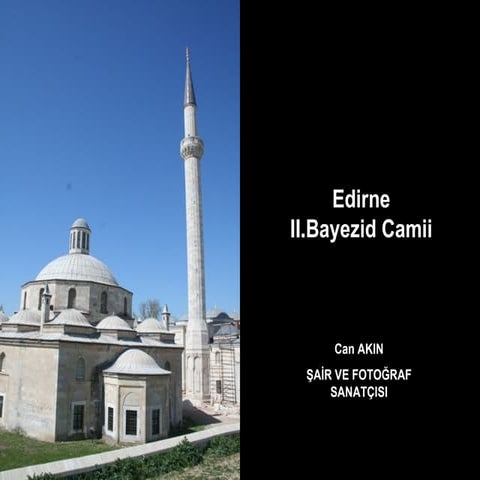 Can Akin Edirne 2.Bayezid Camii | PPS
