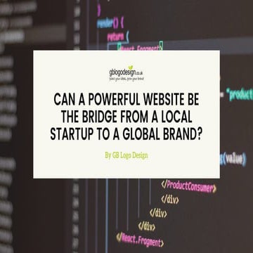 Can a Powerful Website Be the Bridge from a Local Startup to a Global ...