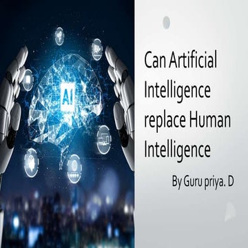 Can artificial intelligence replace human intelligence | PPTX